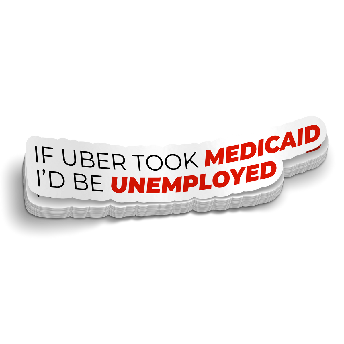 If Uber Took Medicaid Sticker