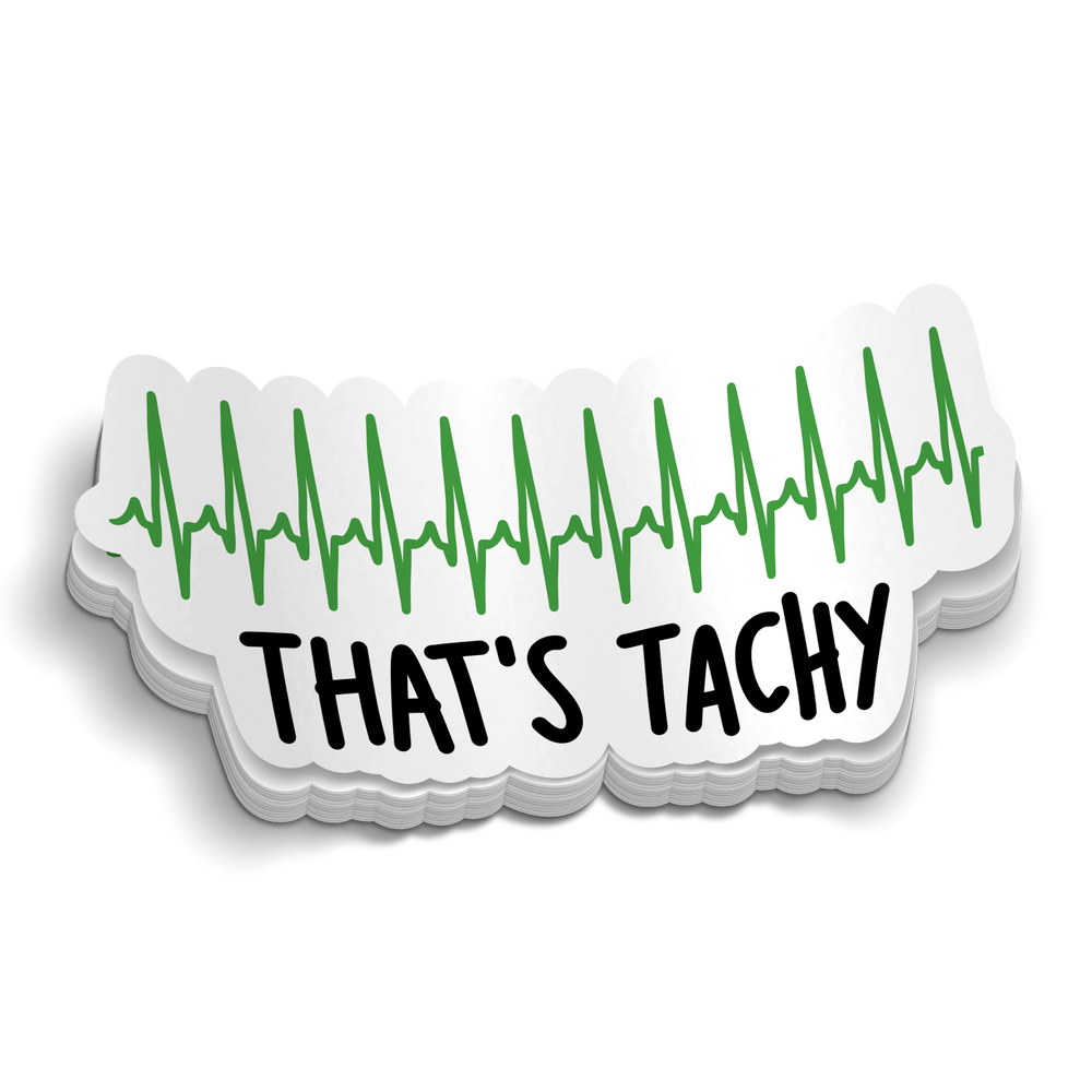 Thats Tachy Sticker