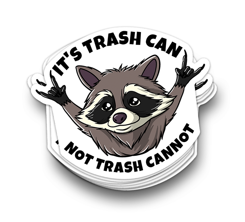 Its Trash Can, not Cannot - Funny Tumbler Stickers